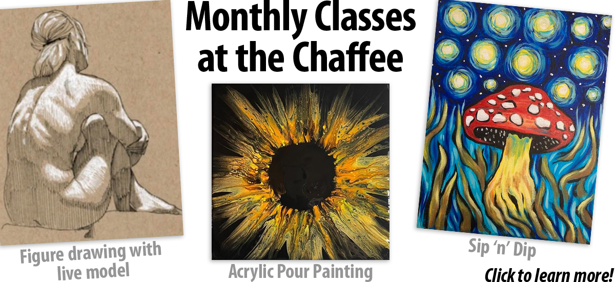 Monthly Classes at the Chaffee – Chaffee Art Center